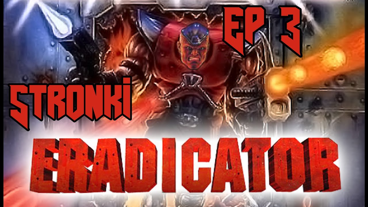 [STRONKI] Eradicator Ep 3 - YouTube