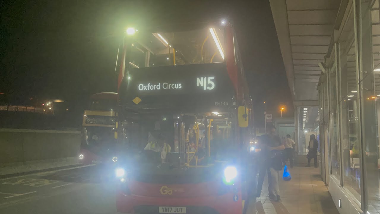 Shabby Ride: Bus Route N15: Canning Town - Monument | EH143 - GAL Blue ...