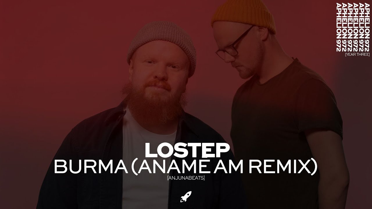 Lostep - Burma (anamē Extended AM Remix) - YouTube