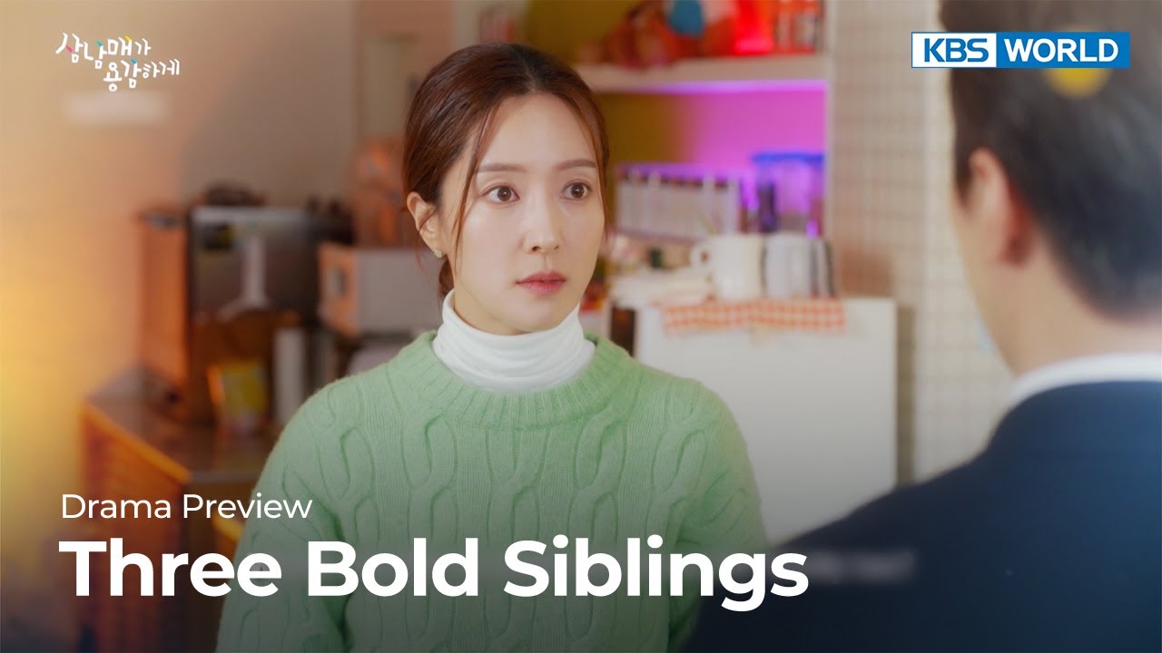 (Preview) Three Bold Siblings : EP21 | KBS WORLD TV - YouTube
