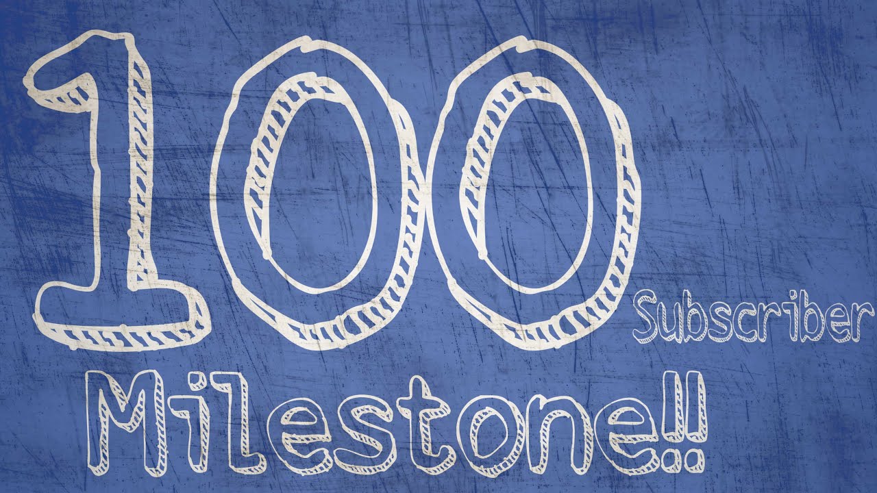 100 subscriber milestone! - YouTube