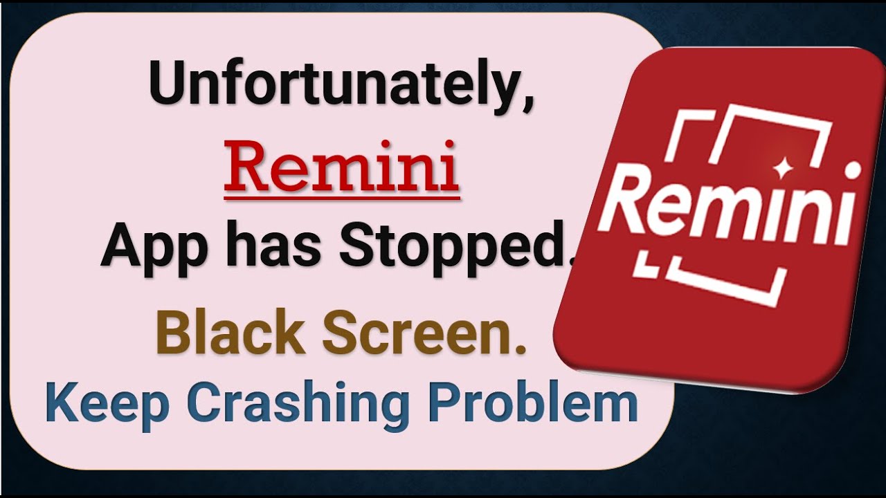 How to Fix Unfortunately, Remini App has Stopped on Android Phone - YouTube