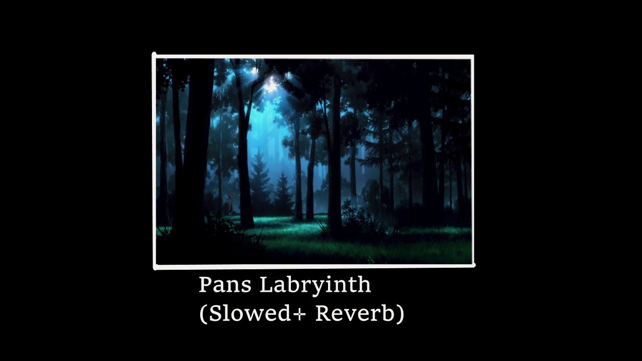 Pans Labryinth Lullaby (Slowed + Reverb) - YouTube