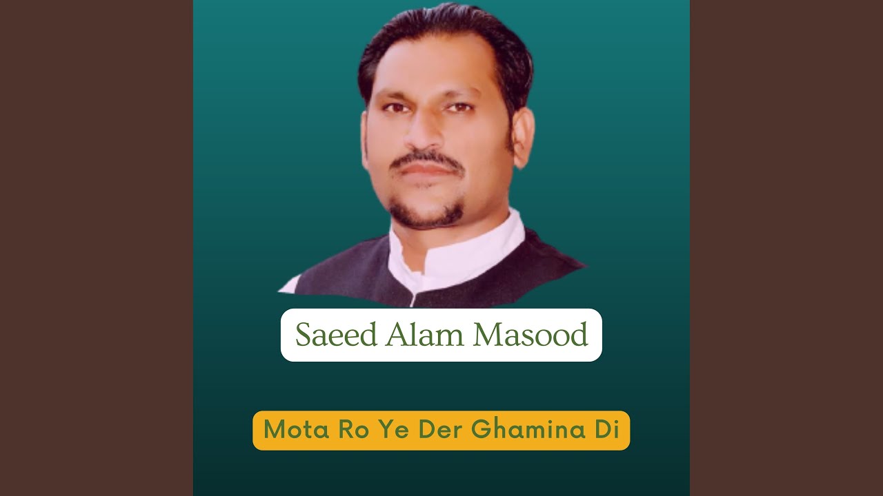 Mota Ro Ye Der Ghamina Di - YouTube