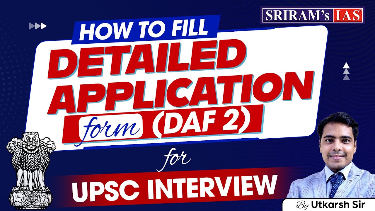 How to fill DAF-2 for IAS Interview ? | UPSC CSE | SRIRAM's IAS - YouTube