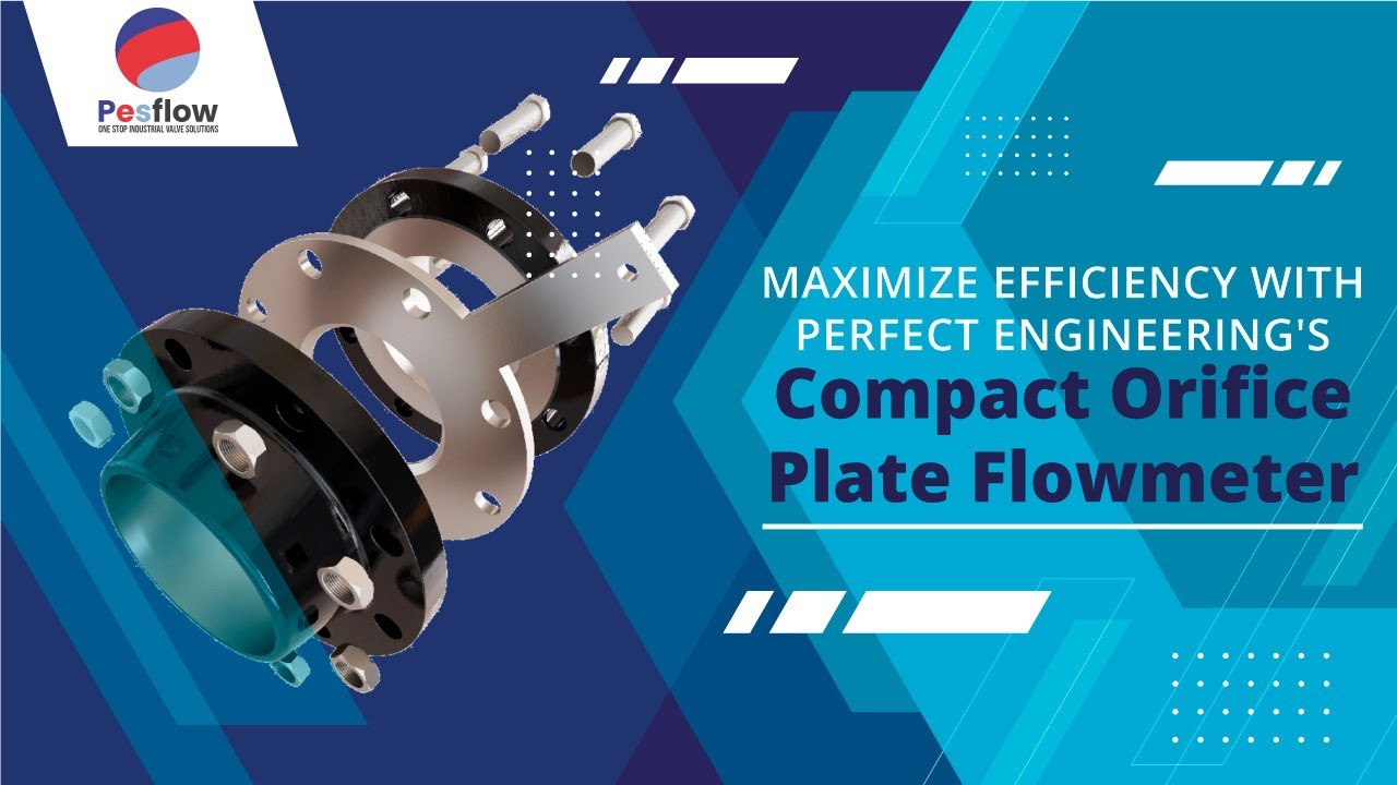 Maximize Efficiency with Perfect Engineering's Compact Orifice Plate ...