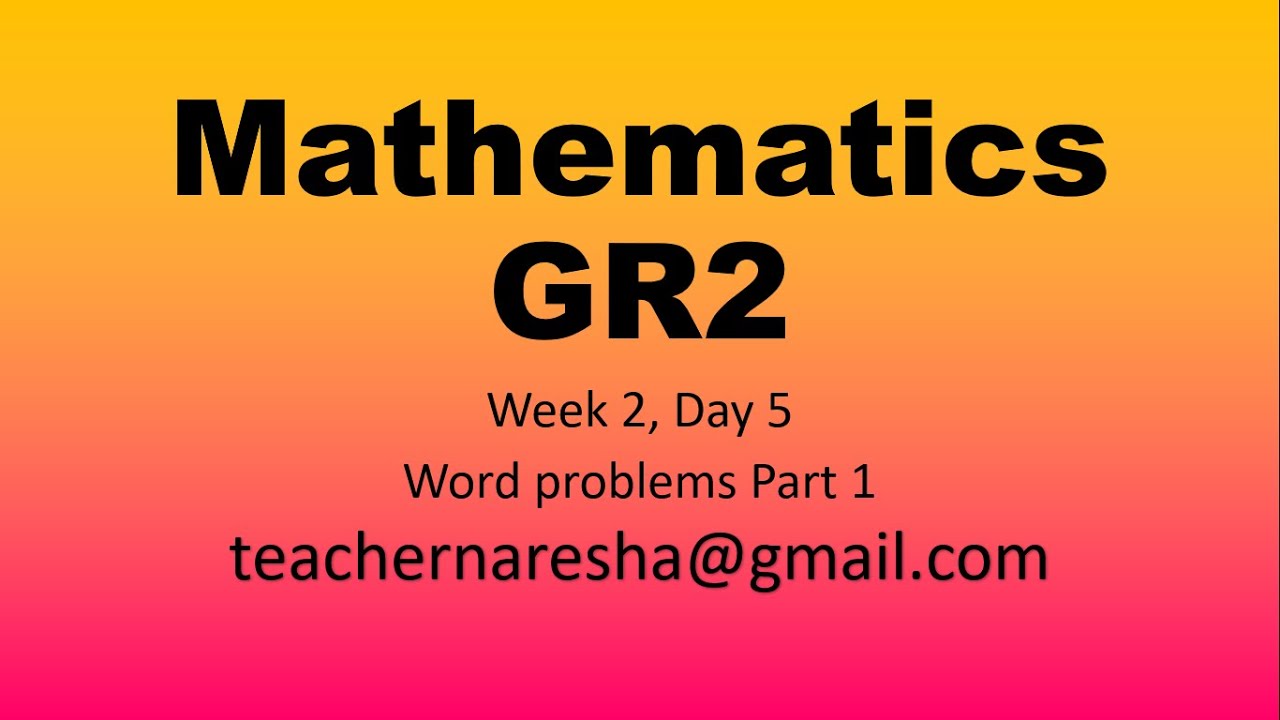 Maths Grade 2 Week 2 Day 5 Word Problems Pt 1 YouTube maths-grade-2-week-2-day-5-word-problems-pt-1-youtube