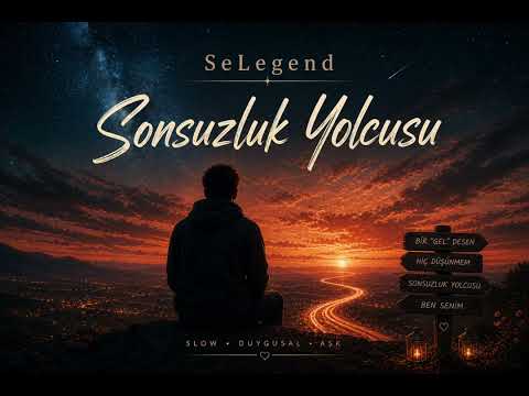 Sonsuzluk Yolcusu | Slow Duygusal Aşk Şarkısı 💔