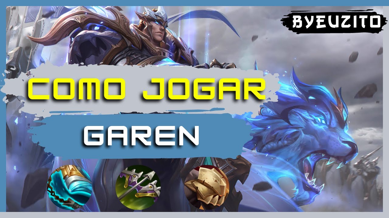 [GAREN TOP] COMO JOGAR DE GAREN [DEFINITIVO] | GAMEPLAY EXPLICATIVA ...