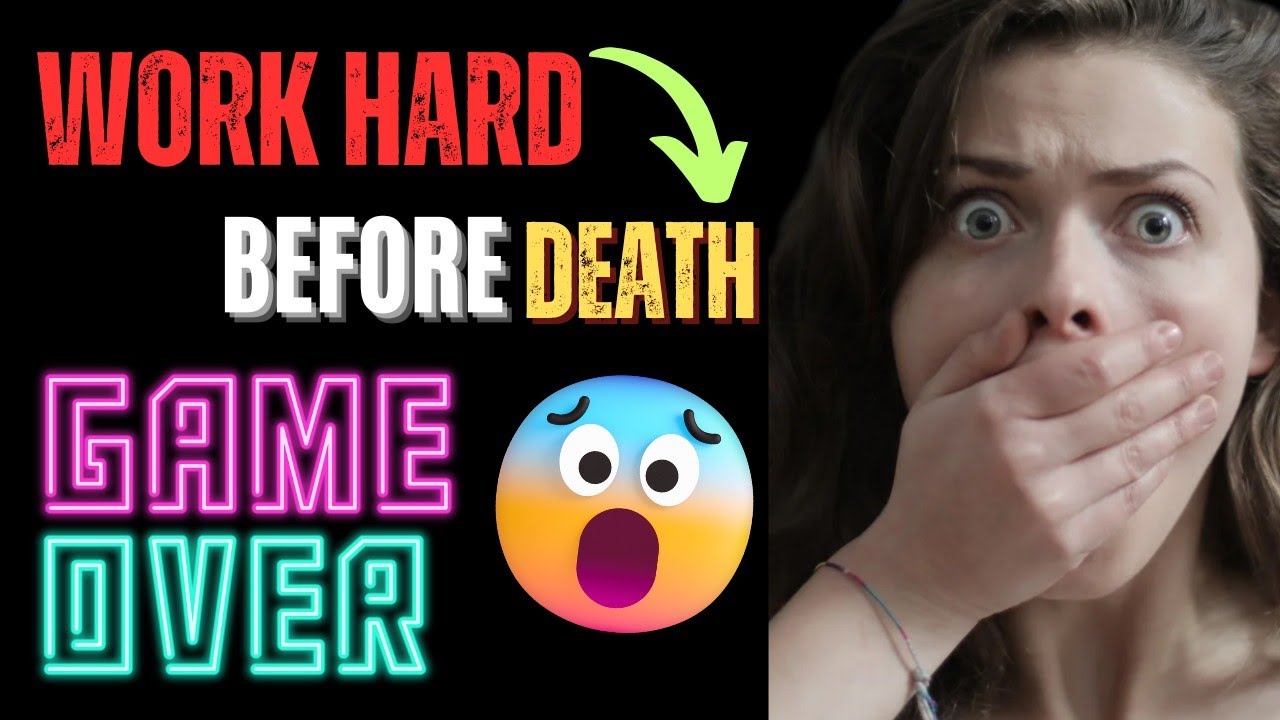 Don't Wait Until It's Too Late: 😭😱work hard before death - YouTube