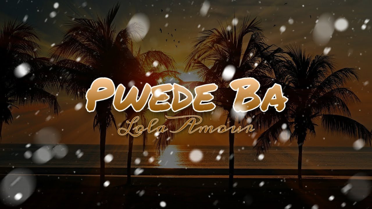 Lola Amour - Pwede Ba | Lyrics - YouTube