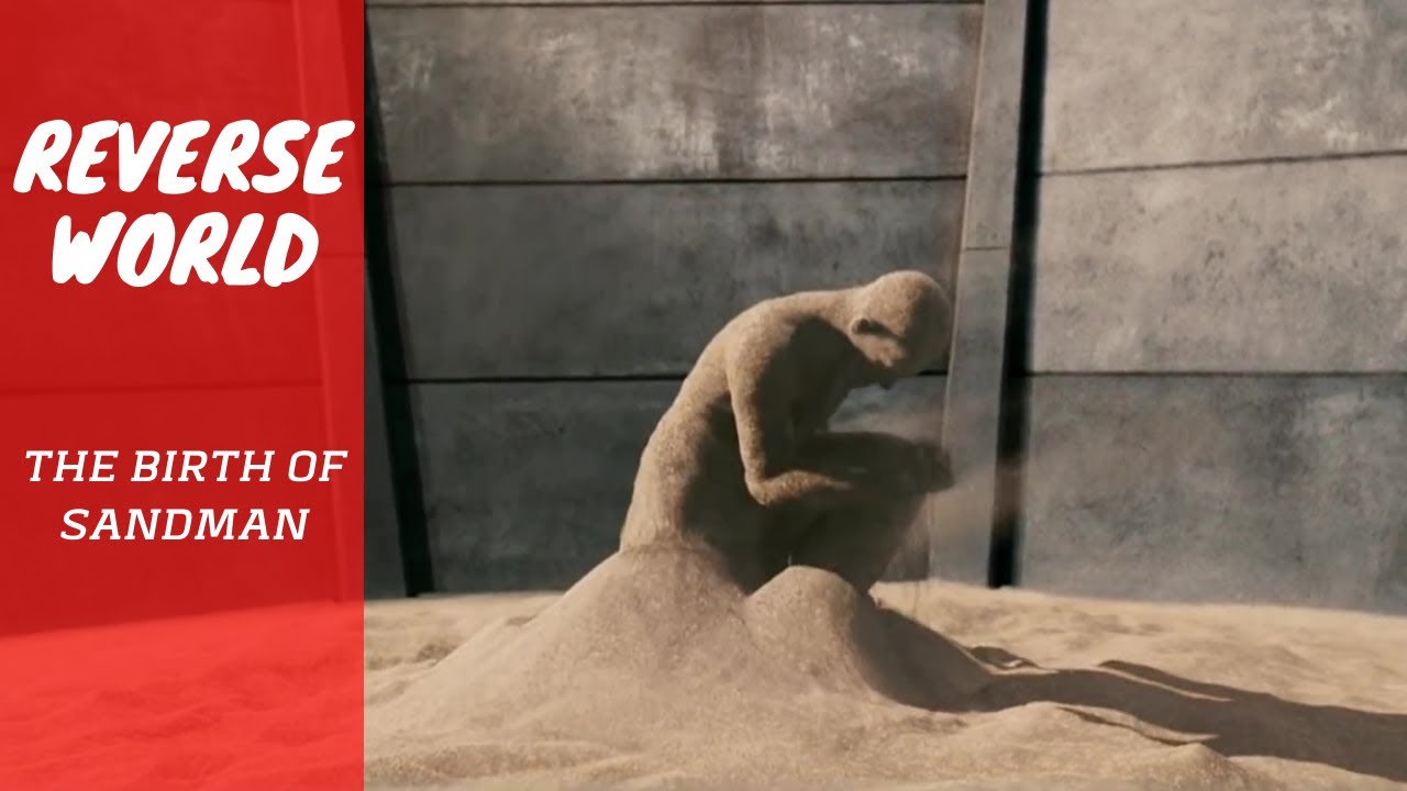 The Birth of Sandman in ReverseWorld - YouTube
