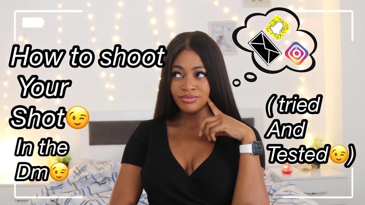 HOW TO SHOOT YOUR SHOT IN THE DM 2021(MUST WATCH) - YouTube