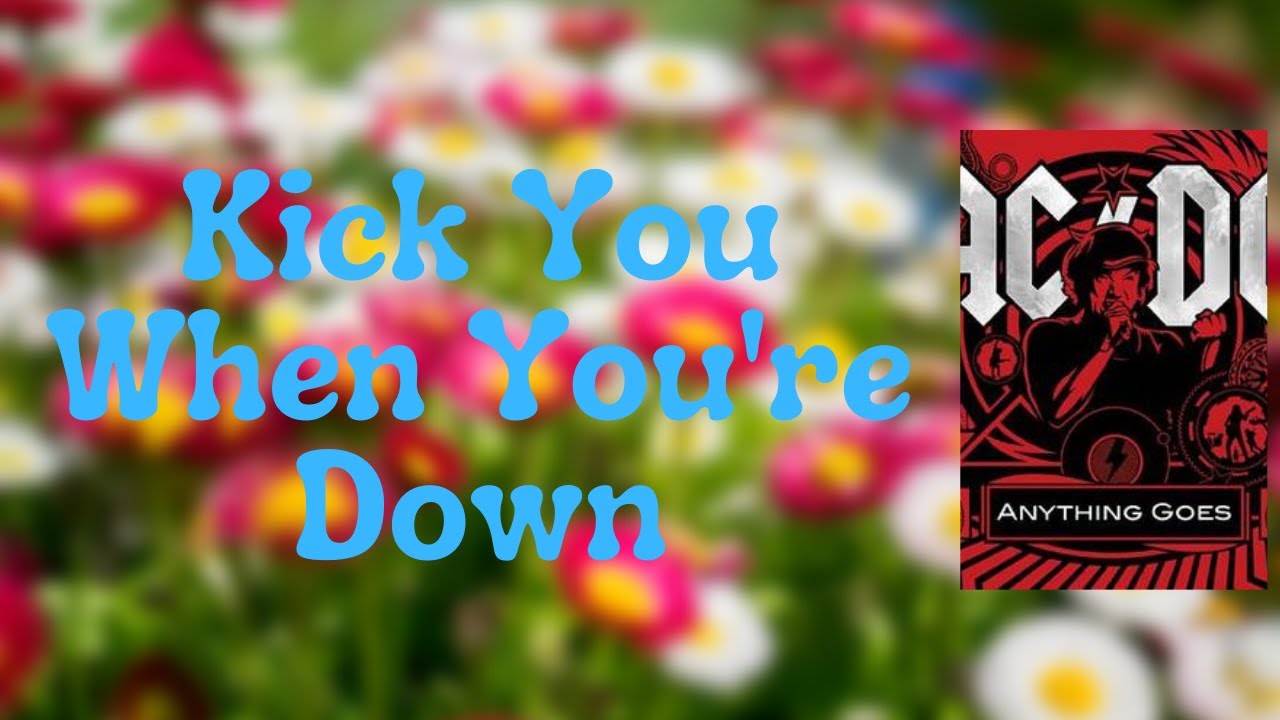AC DC - Kick You When You're Down (Lyrics) - YouTube