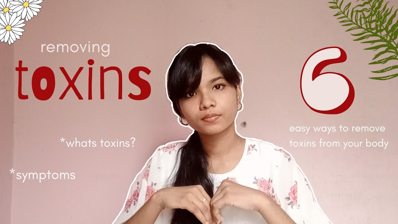 6 ways to remove TOXINS out of your body🌻 - YouTube