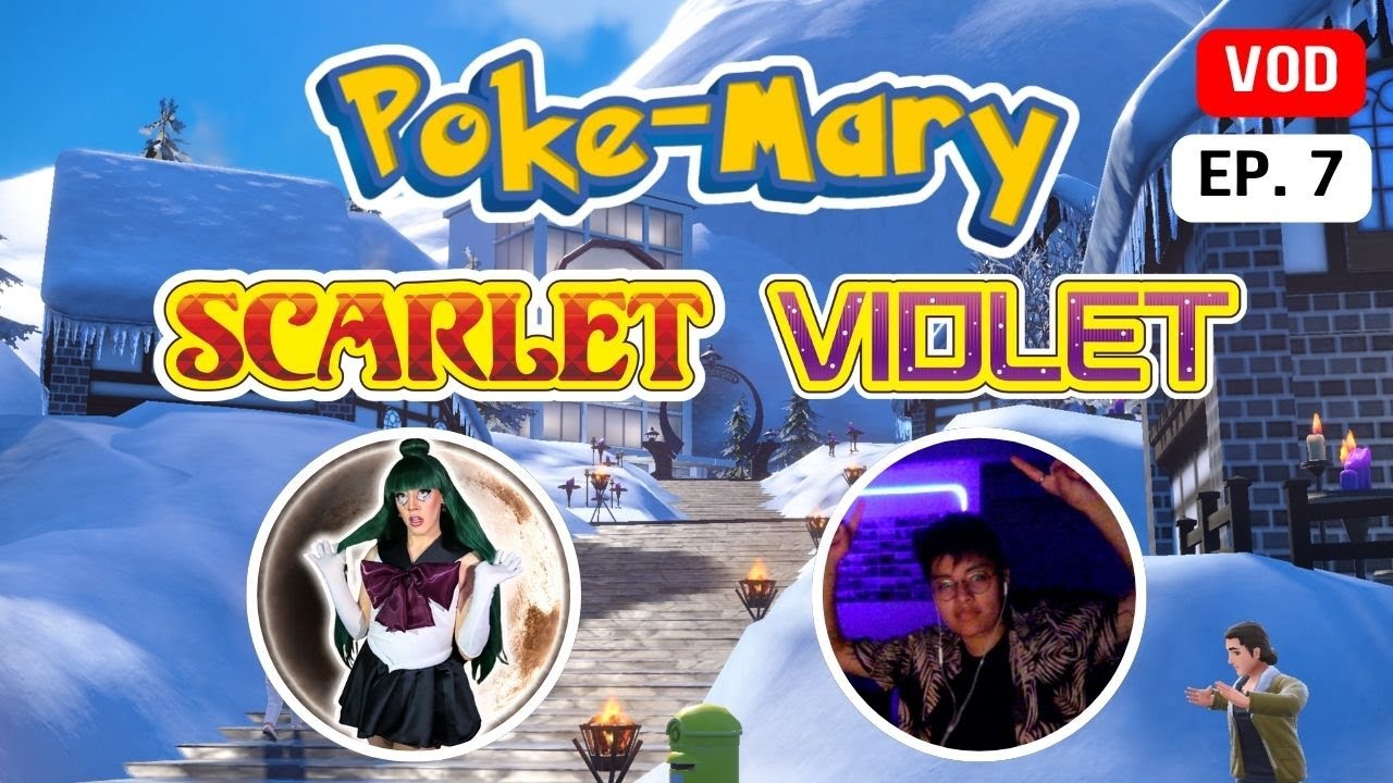 Poke-Mary: Scarlet/Violet Adventures! - Ep. 7 [VOD] - YouTube