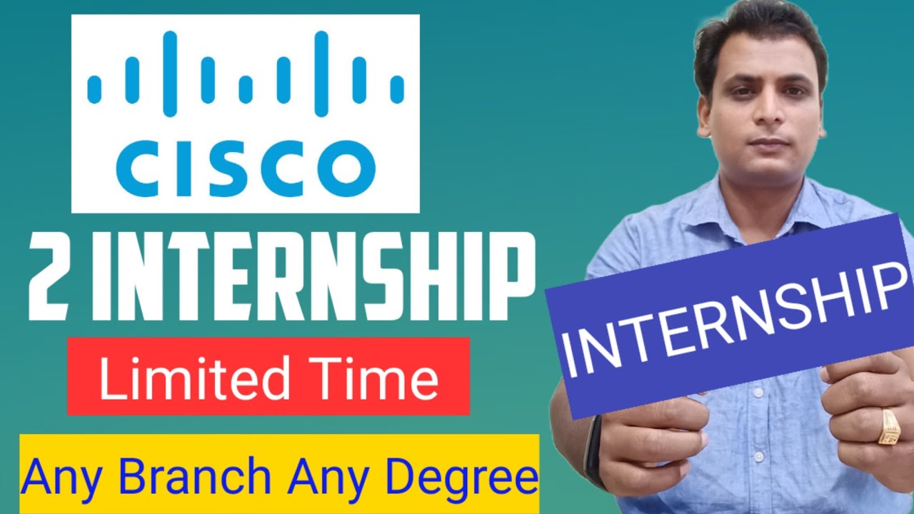Cisco Internship 2020 | Internship For All Branch and Degree 2022 2021 ...