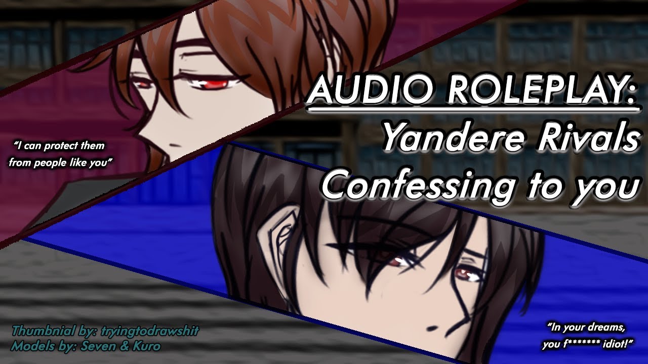 [AUDIO Roleplay]:[M4F] |Yandere Rivals x Listener| Confessing to you ...