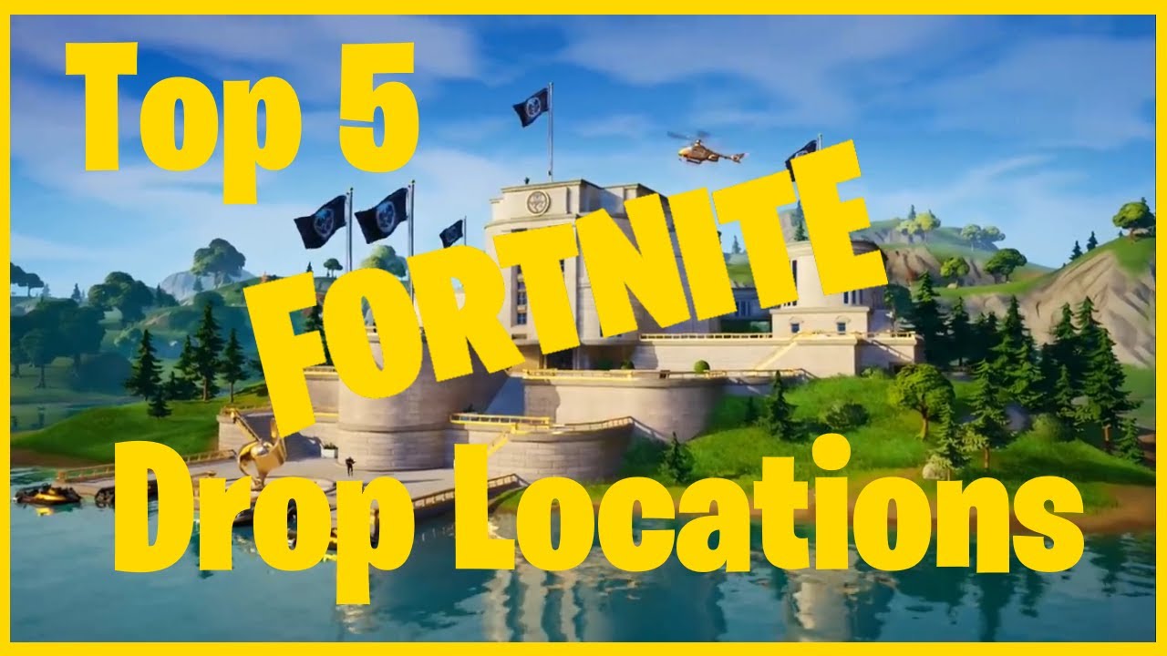 Top 5 Drop Locations in Fortnite - YouTube