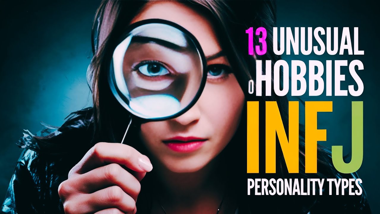 INFJ Personality Types Reveal Their Most Unique Hobbies - YouTube