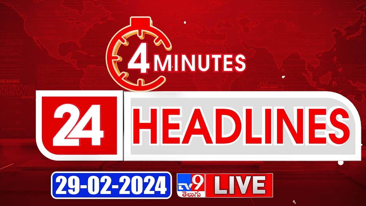 4 Minutes 24 Headlines LIVE | Top News | 29-02-2024 - TV9 Exclusive ...