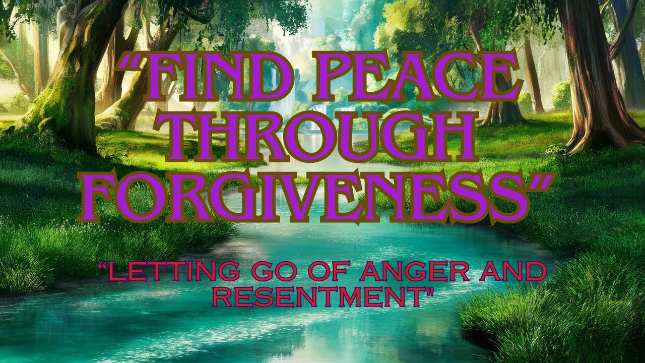 "Find Peace Through Forgiveness: Letting Go of Anger and Resentment"🙏💕 ...
