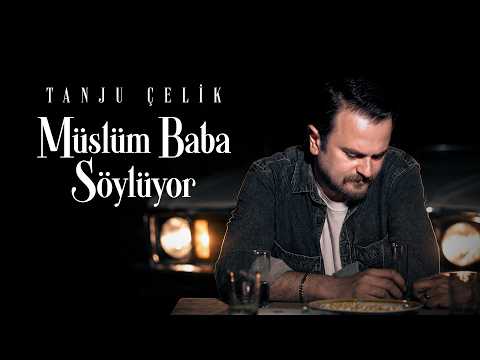 Tanju Çelik - Müslüm Baba Söylüyor (Official Video)