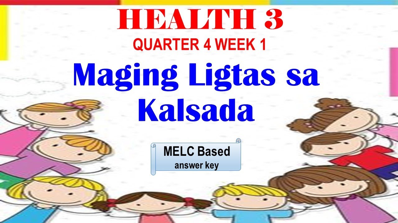 HEALTH 3 QUARTER 4 WEEK 1 MAGING LIGTAS SA KALSADA - YouTube