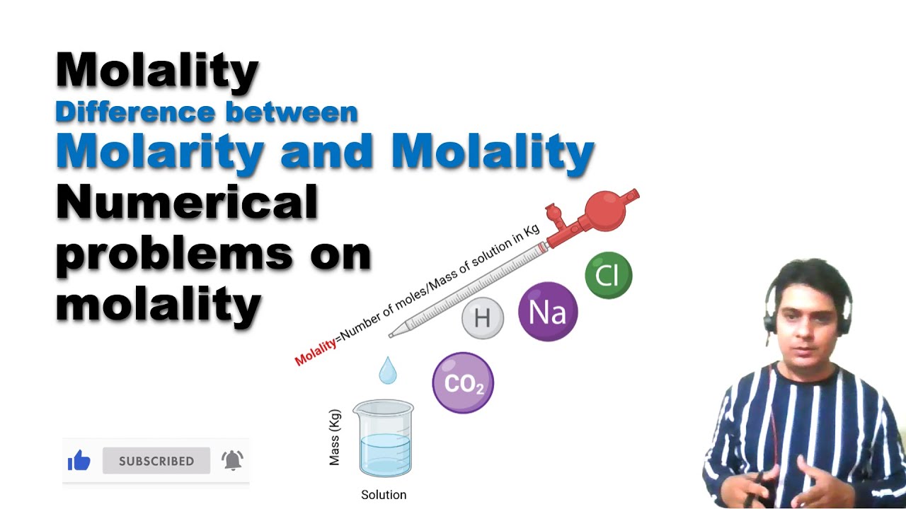 Molality I Difference b/w molality and molarity I Calculation of ...
