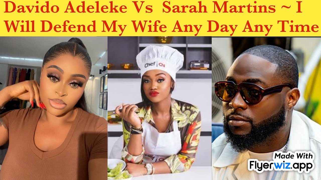 Davido Vs Sarah Martins ~ I will dèfénd my wife Chioma Adeleke any day any time - YouTube
