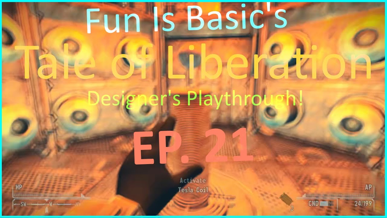 Fallout: Tale of Liberation Designer's Playthrough -- EP21: Tesla Coil ...