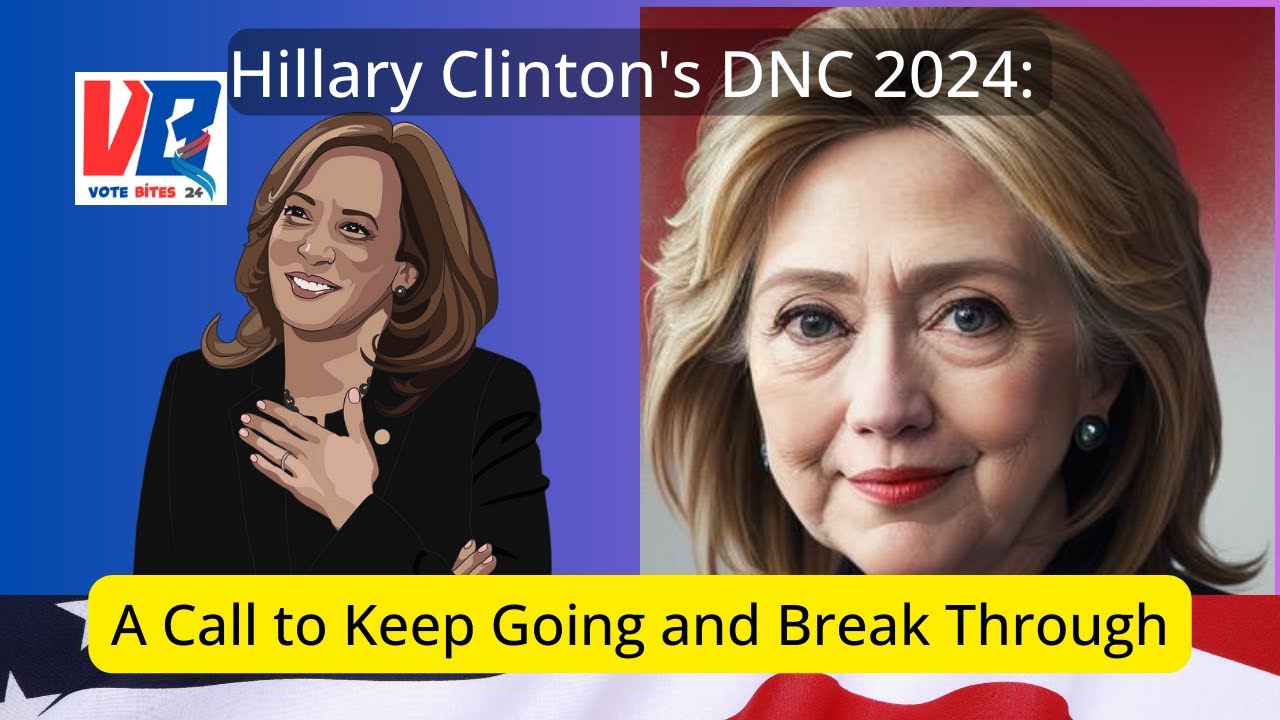 Hillary Clinton's DNC 2024: Speech A Call to Keep Going and Break ...