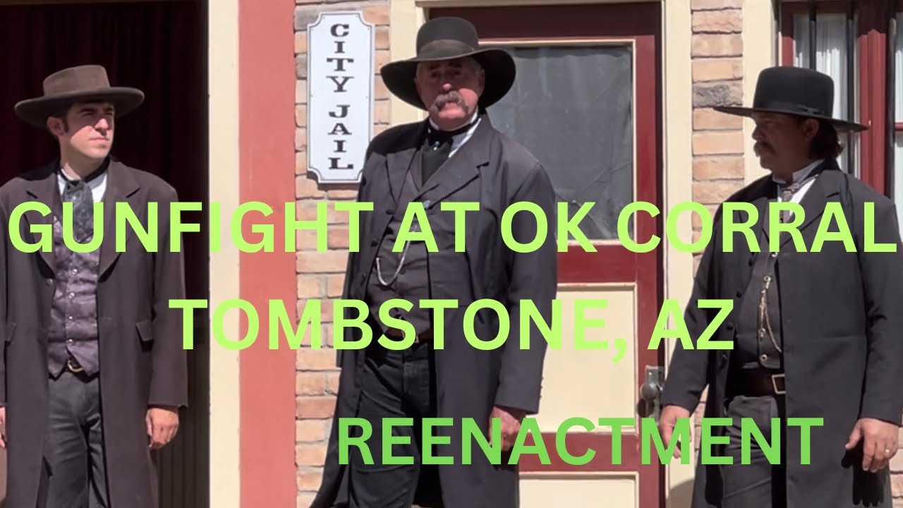 Gunfight at OK Corral TOMBSTONE, Reenactment ARIZONA #traveling # ...