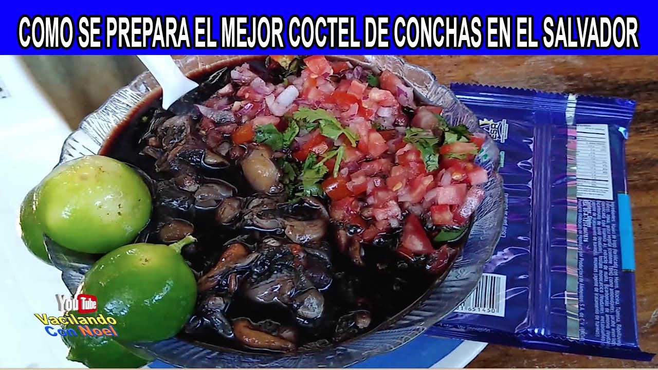 ** COMO SE PREPARA EL MEJOR COCTEL DE CONCHAS EN EL SALVADOR 2020 ...