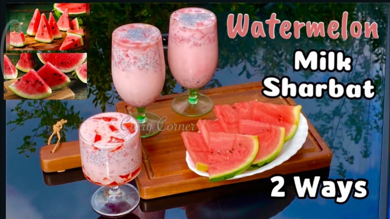 Watermelon Milk Sharbat Recipe |2 ways| Mohabbat Ka Sharbat |Summer ...