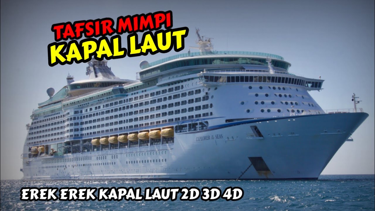 Tafsir Mimpi Kapal Laut & Erek Erek Kapal Laut 2D 3D 4D - YouTube