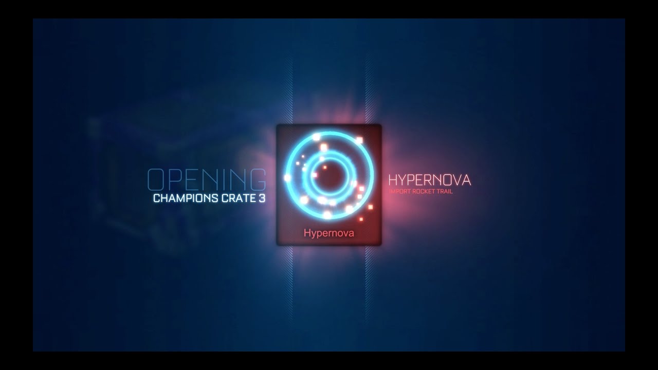 HYPERNOVA!!!! ROCKET LEAGUE 15 CRATE OPENING - YouTube