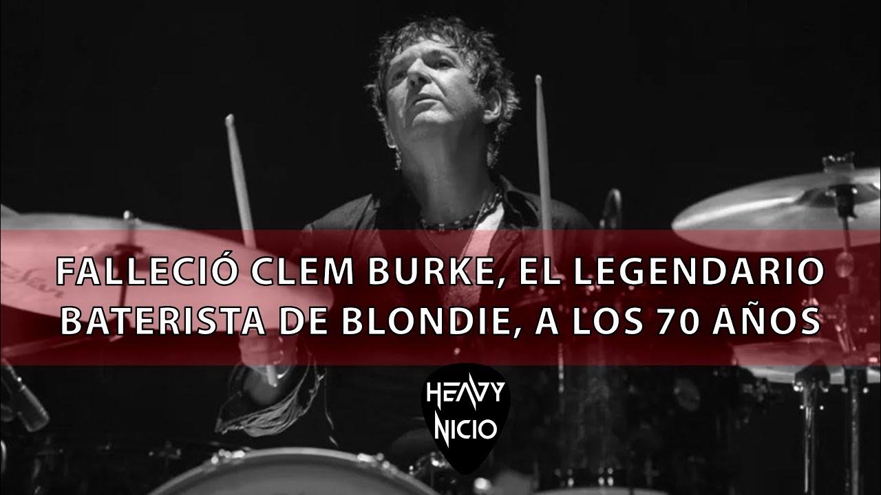 🖤 Falleció Clem Burke, el legendario baterista de Blondie, a los 70 años 🖤 - YouTube