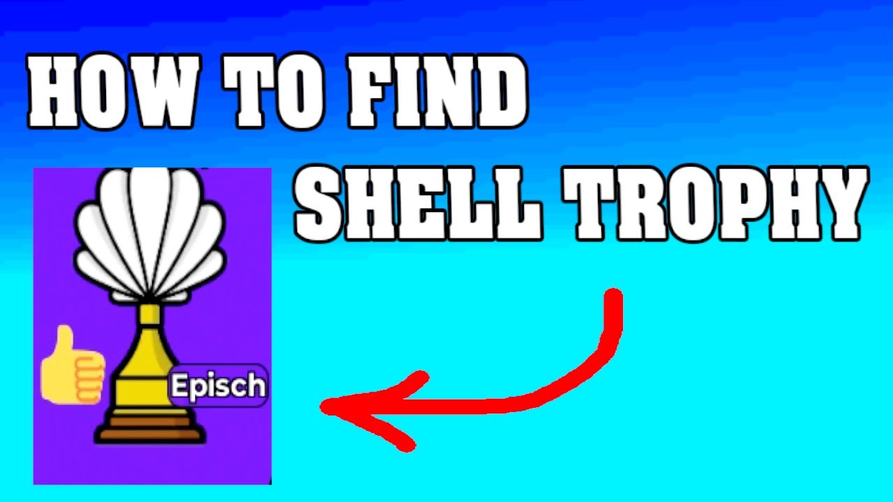 HOW TO FIND SHELL TROPHY - FIND THE TROPHIES / Roblox - YouTube