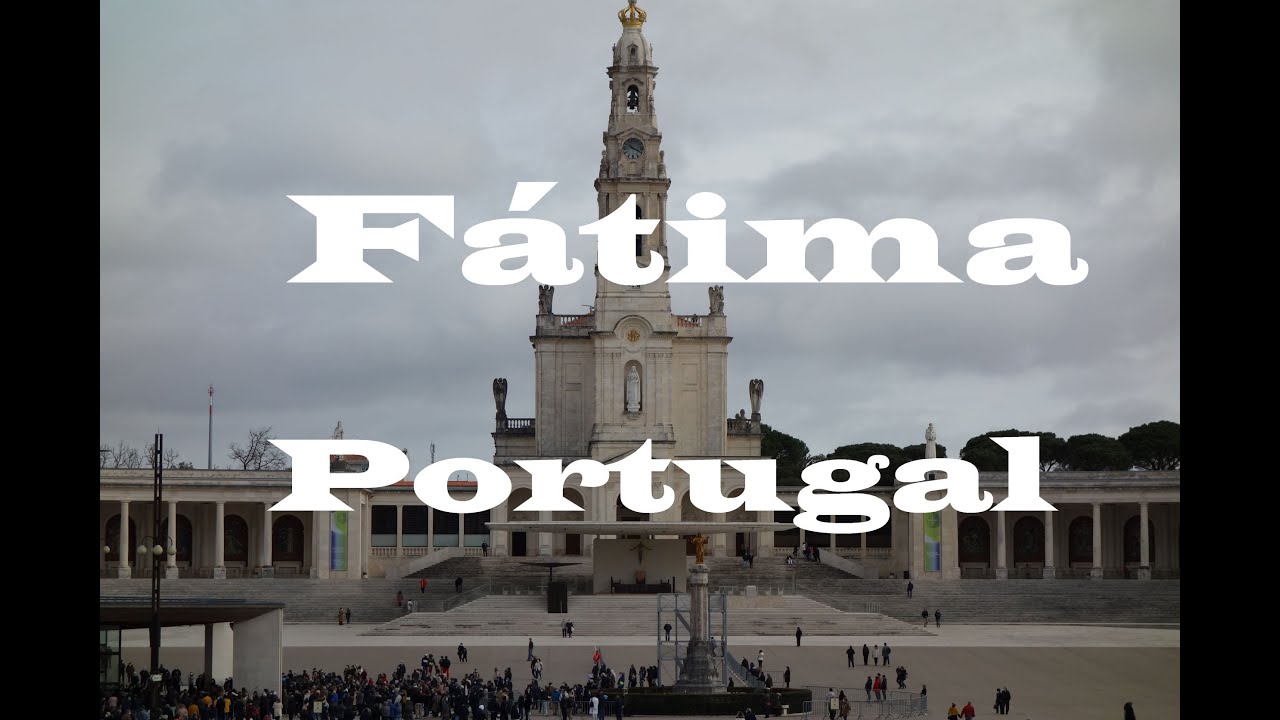 Fátima - The Santuary Tour/Holy Place visiting our Lady Fatima ...