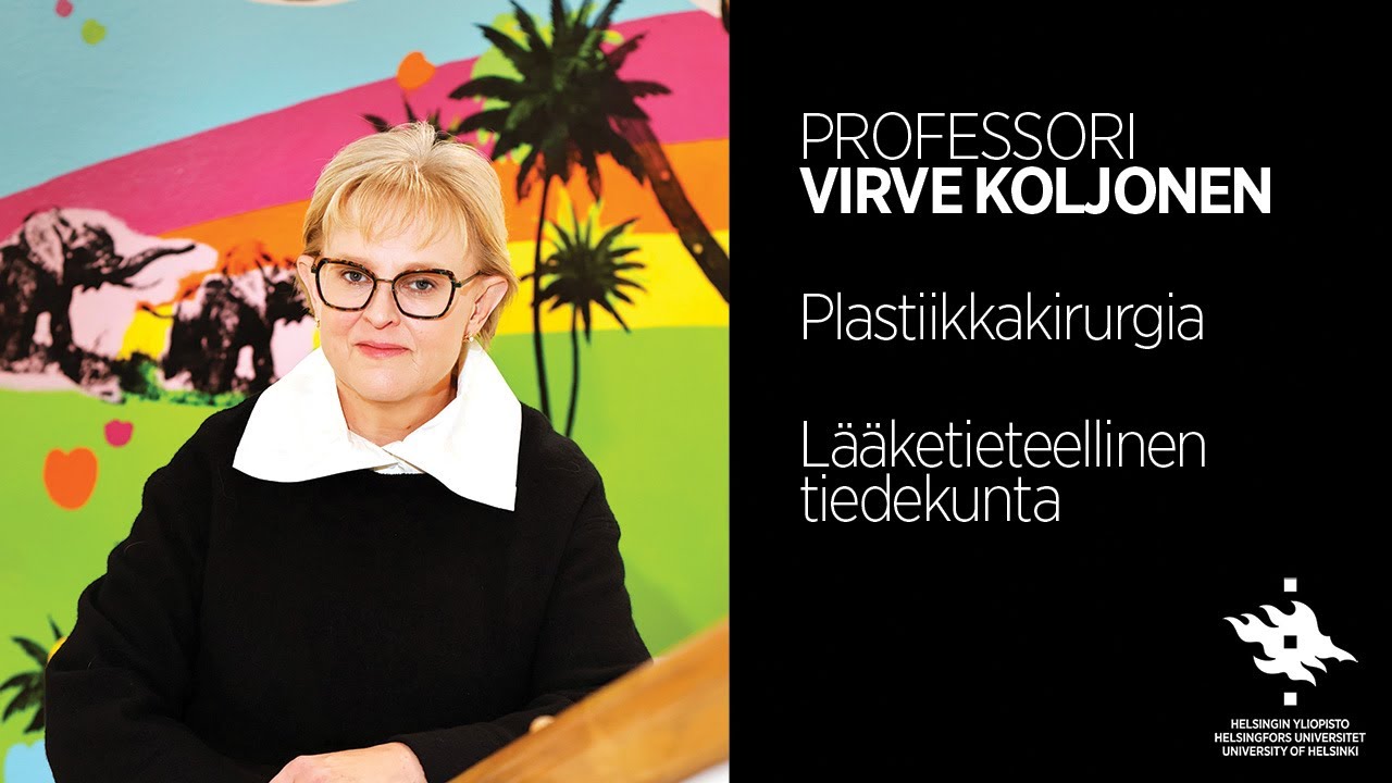 Virve Koljonen: Mitä on hyvä plastiikkakirurginen leikkaushoito ...