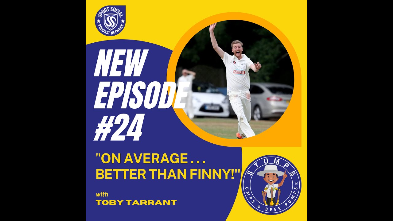 Ep.24 - Toby Tarrant of Stoke D'Arbernon CC & Radio X is "On average ...
