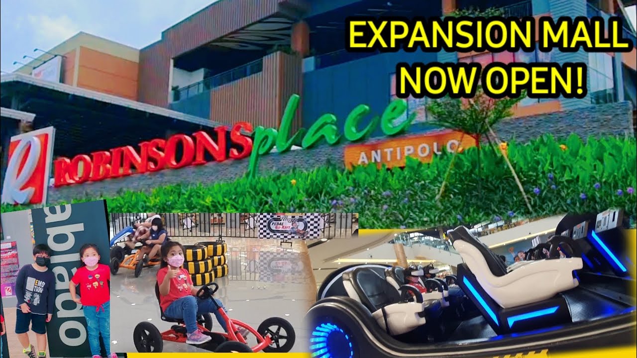 Robinson Mall Antipolo Expansion Open/Enjoy ang Kids/ GoCart/9d Virtual ...