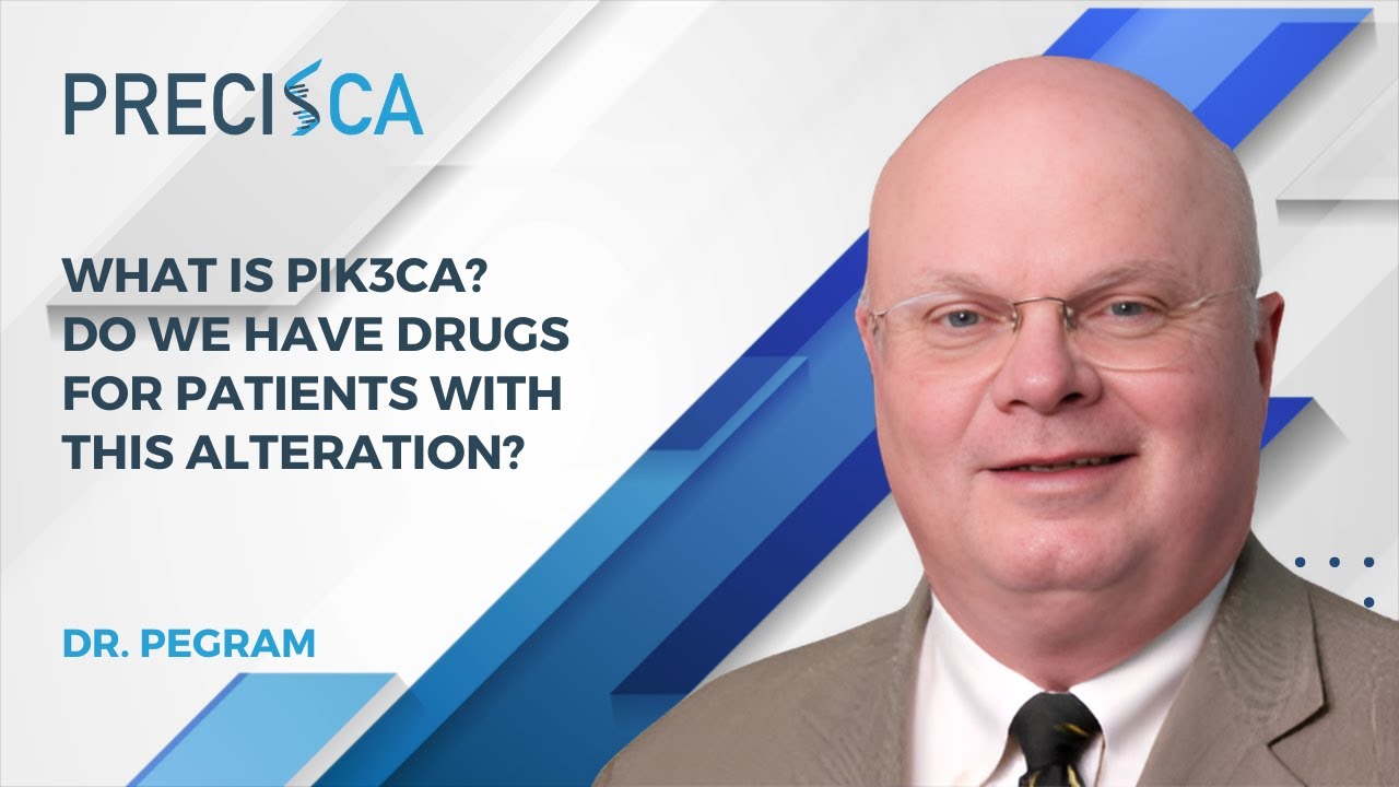 What is PIK3CA? Do we have drugs for patients with this alteration ...