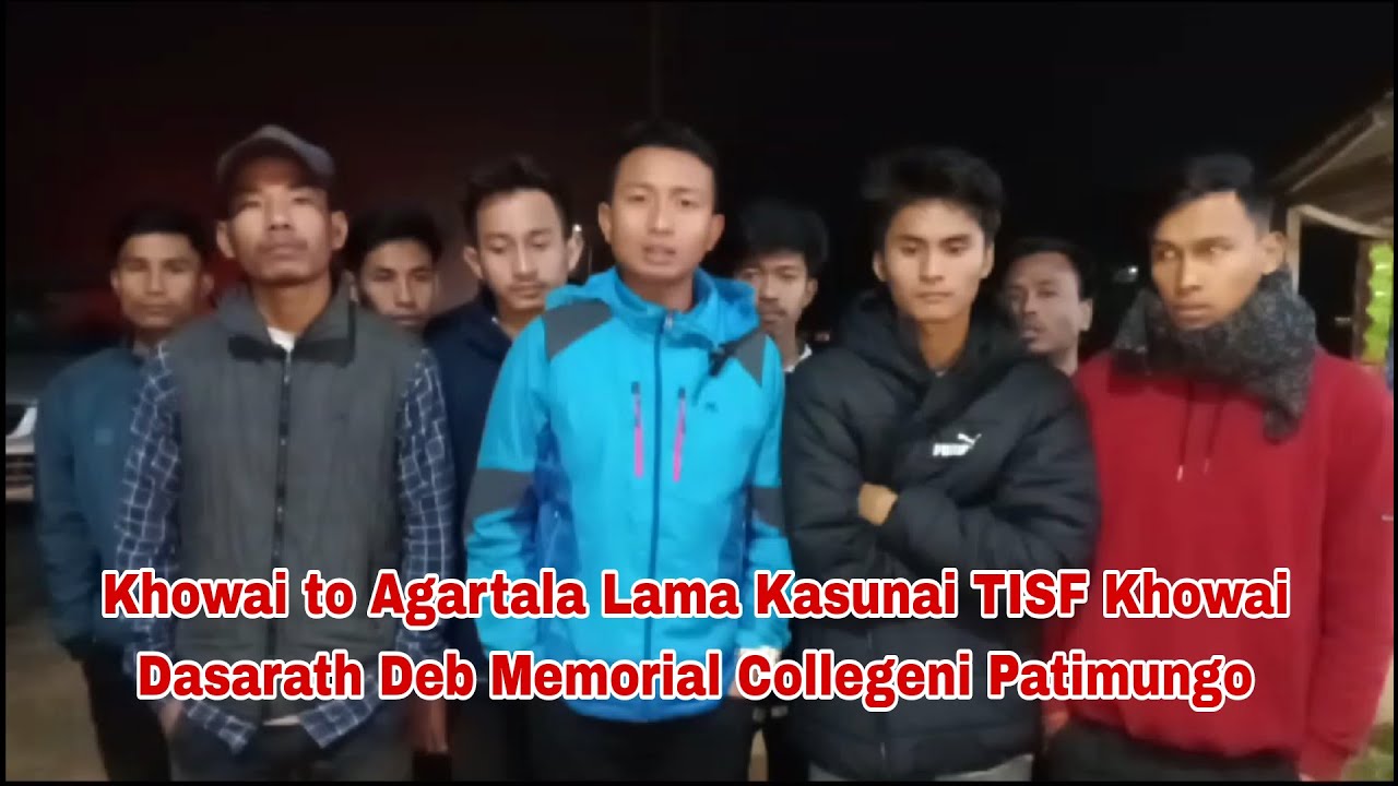 Khowai to Agartala Lama Kasunai TISF || Khowai Dasarath Deb Memorial ...