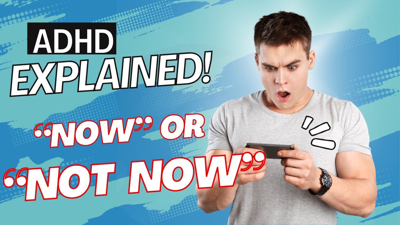 ADHD and Time Perception - Why Its Always Now or Not Now? - YouTube