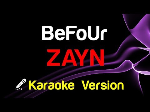🎤 ZAYN – BeFoUr Karaoke Lyrics - King Of Karaoke