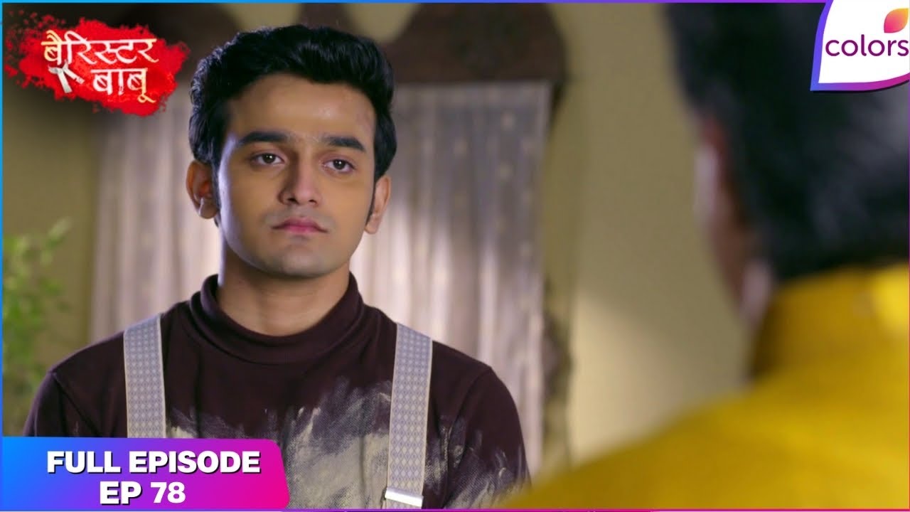 Barrister Babu | Full Episode Ep. 78 | Anirudh is guilt-ridden ...