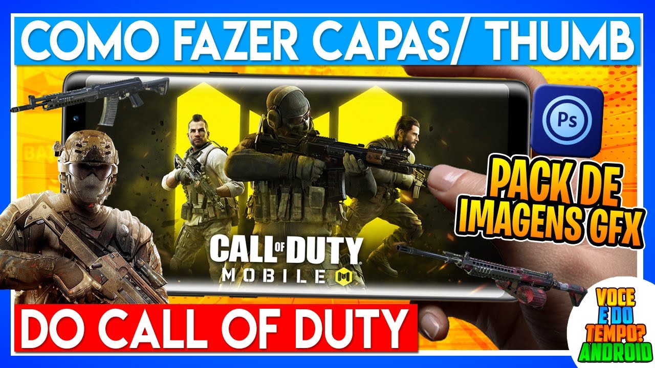 Como Fazer Capas/Thumb do Call Of Duty Pelo Celular - Pack GFX COD ...