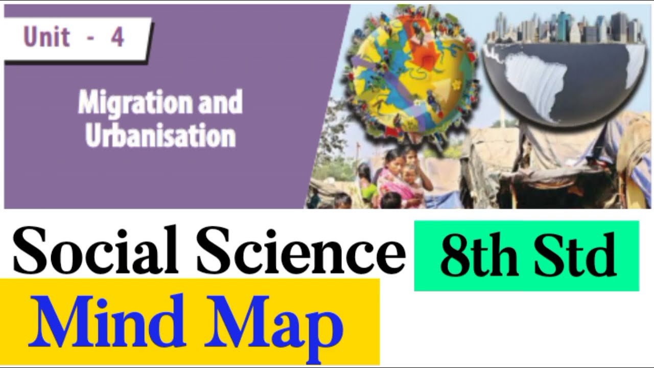 8th Std - Social | Unit 4 - Migration and Urbanisation | Mind Map - YouTube